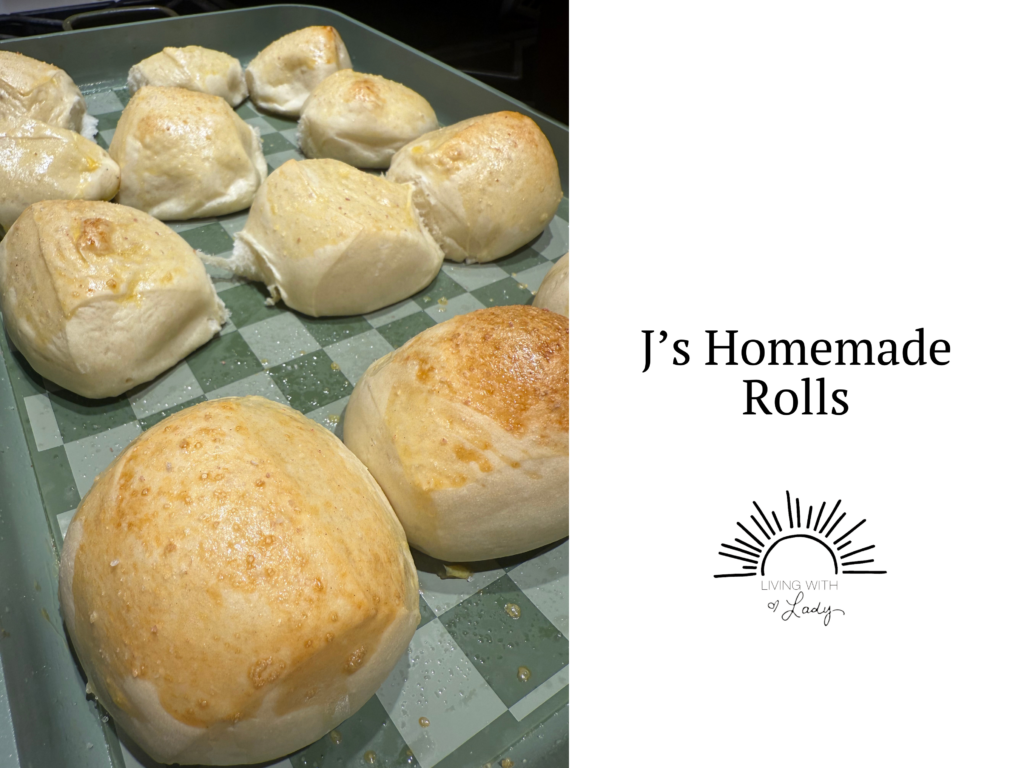 J's Homemade Rolls - Living with Lady